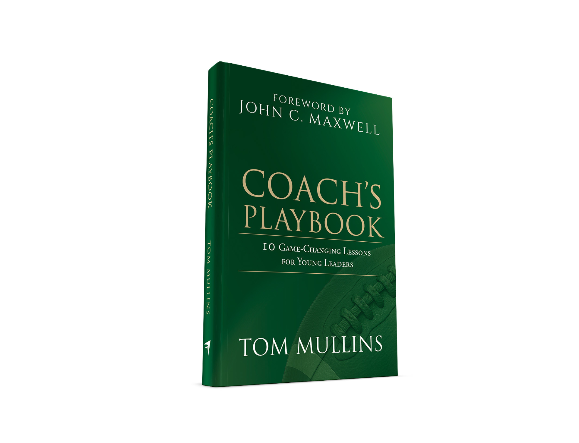 Tom Mullins - Coach's Playbook – Maxwell Leadership