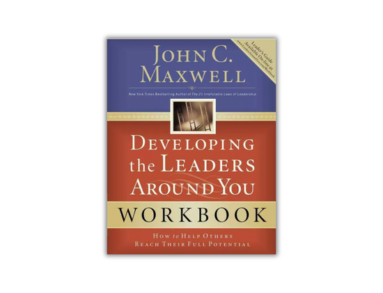 Workbook Developing the Leaders Around You – Maxwell Leadership