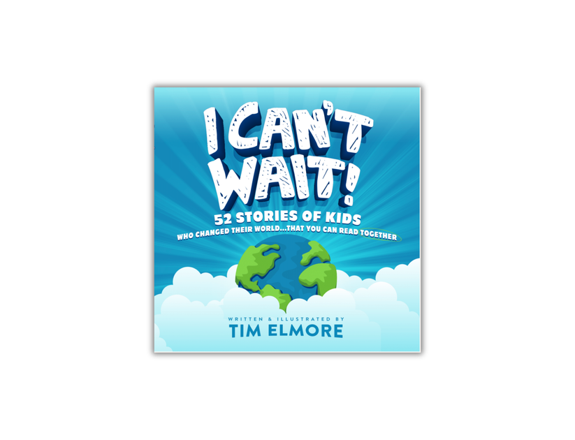 Tim Elmore - I Can't Wait – Maxwell Leadership