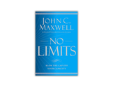 No Limits: Blow the Cap Off Your Capacity – Maxwell Leadership