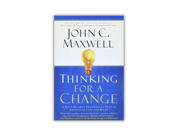 Thinking for a Change – Maxwell Leadership