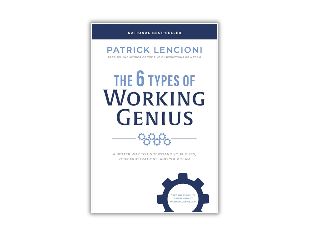 Patrick Lencioni - The 6 Types of Working Genius – Maxwell Leadership